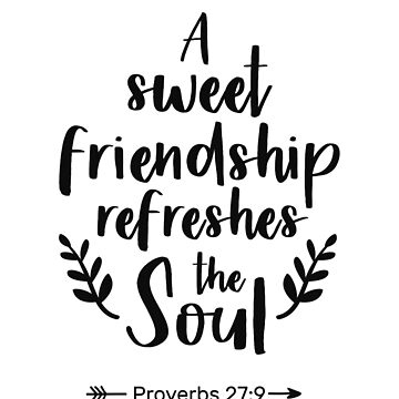 "A Sweet Friendship Refreshes The Soul, Proverbs 27:9" Postcard for Sale by MentDesigns | Redbubble