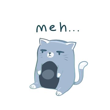 "'meh' Cat (Gray)" Sticker for Sale by oliviaisinspace | Redbubble