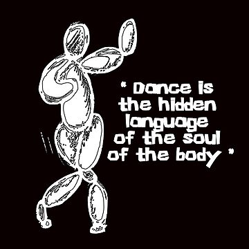 "Dance is the hidden language of the soul of the body" Sticker for Sale ...