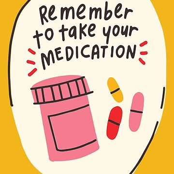 "Reminder to Take Your Medication!" Sticker for Sale by Cozycowstudio ...