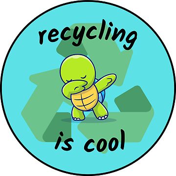 "Recycling is Cool Sticker" Sticker for Sale by ChangeisSticky | Redbubble