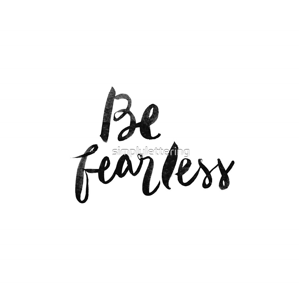 "Be Fearless Brush Lettering Handwriting" by simplylettering | Redbubble