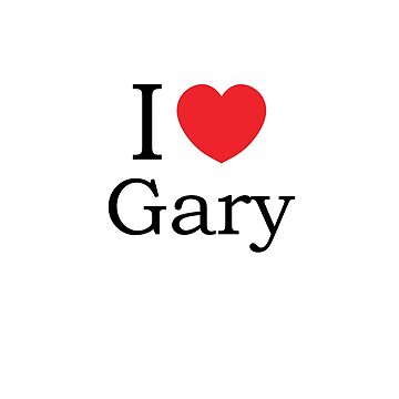 "I Love Gary - With Simple Love Heart" Poster for Sale by theredteacup ...