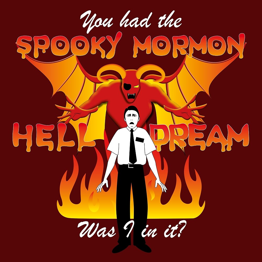 "Spooky Mormon Hell Dream" by steamboatbill | Redbubble