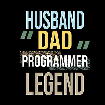 "Husband Dad Programmer Legend" Sticker for Sale by Stoxnet | Redbubble