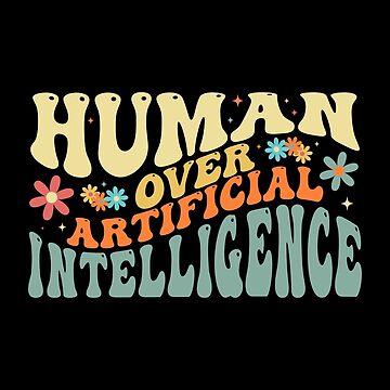 "Human over Artificial Intelligence Retro Vintage" Essential T-Shirt ...