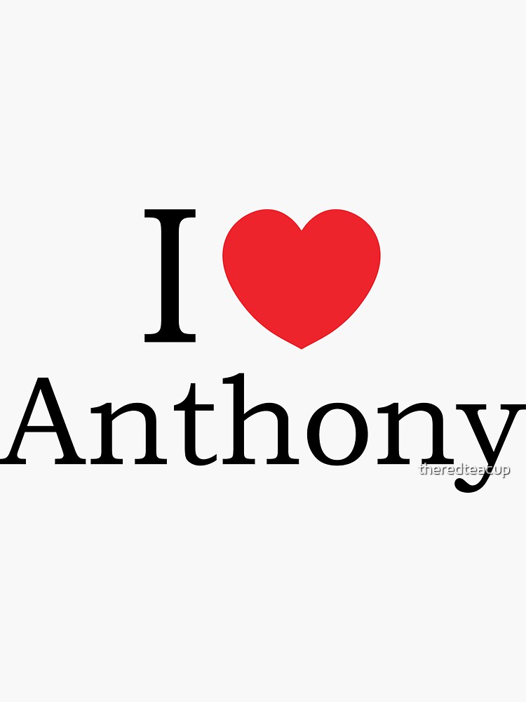 I Love Anthony With Simple Love Heart Sticker By Theredteacup Redbubble