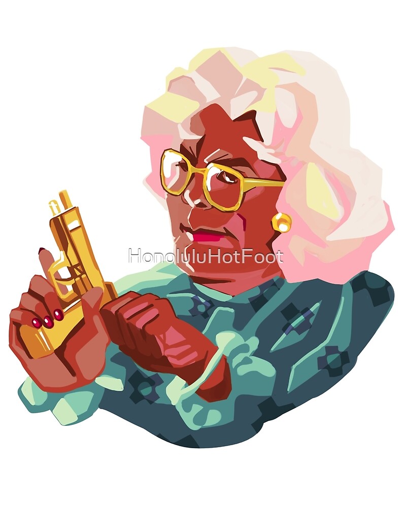 "Madea with a gun" by HonoluluHotFoot | Redbubble