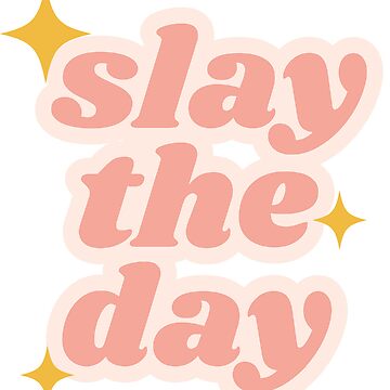 "Slay The Day | Type | Pink Sparkle" Sticker for Sale by Hannah Kalma ...