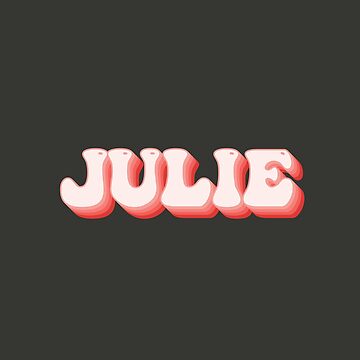 "Julie - Name" Sticker for Sale by kindxinn | Redbubble