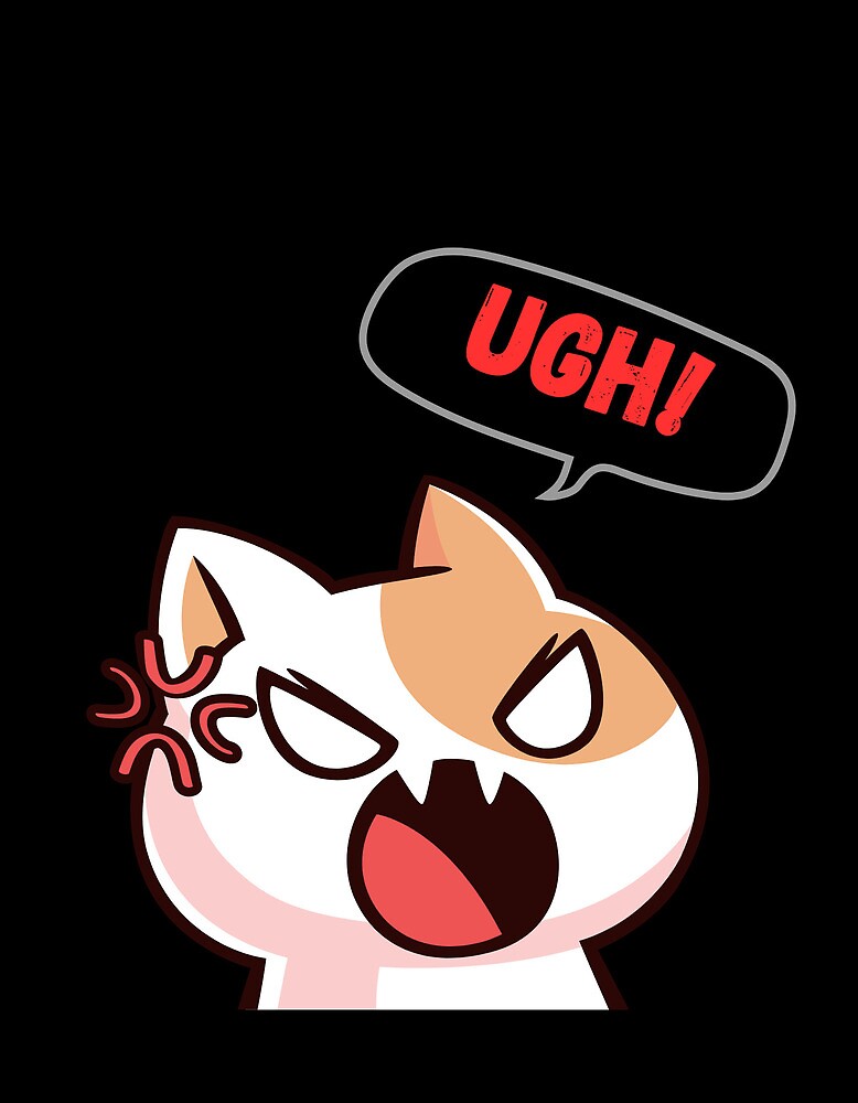 "ugh cat" by mawaw | Redbubble