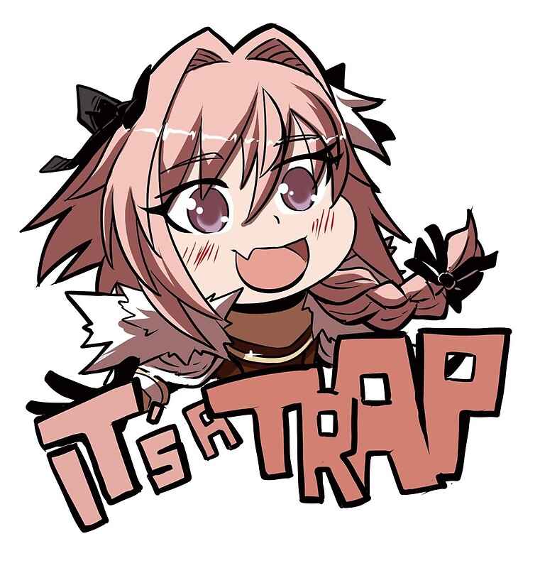 "Astolfo - It's a trap" by kukuruyo | Redbubble