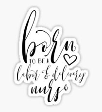 Labor And Delivery Stickers | Redbubble