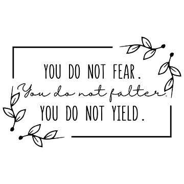 "You Do Not Fear, You Do Not Falter, You Do Not Yield" Lightweight ...