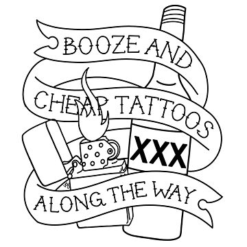 "Booze and Cheap Tattoos" Essential T-Shirt for Sale by spottedhound ...