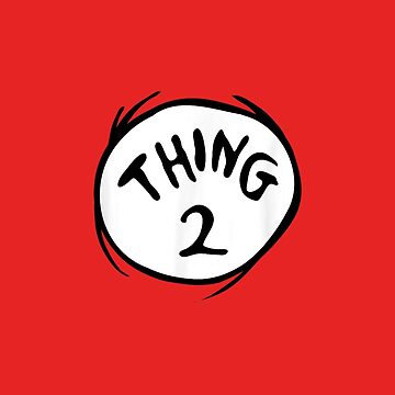 "Thing 1 Thing 2 " Poster for Sale by moullknoz | Redbubble