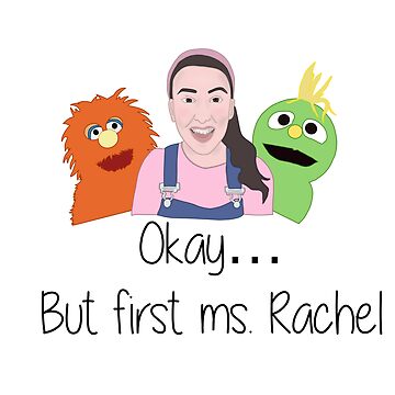 "Okay but first ms rachel" Sticker for Sale by DesignHope | Redbubble