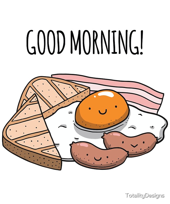 "Good Morning English Breakfast Funny Smiling Food" by TotalityDesigns ...