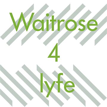 "Waitrose 4 lyfe" Essential T-Shirt for Sale by X1Phaser | Redbubble