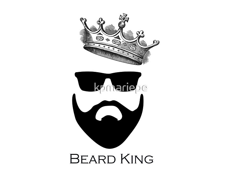 "Beard King" by kpmariepe | Redbubble