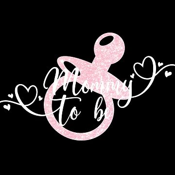 "Mommy to be design with glitter pacifier - gift for future mother, mom ...