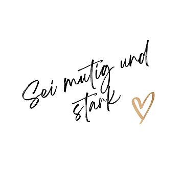 Sticker for Sale mit "Sei mutig und stark - "Be Brave and Strong ...