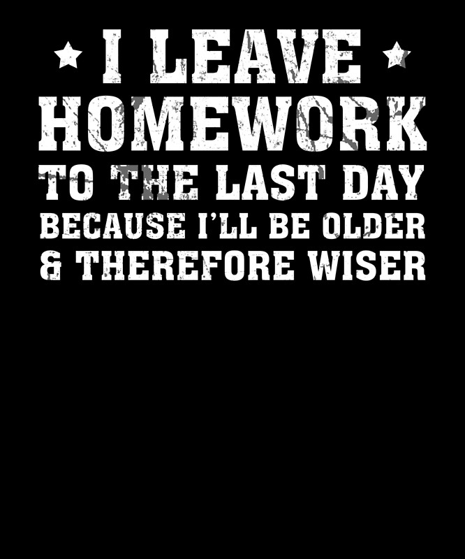"Homework T Shirt for Teen Girls and Boys" by chihai | Redbubble