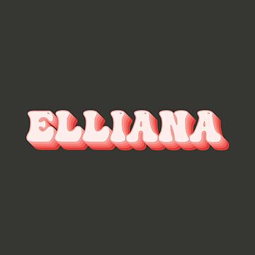 "Elliana - Name" Sticker for Sale by kindxinn | Redbubble