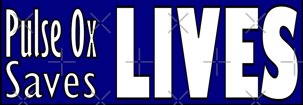 "Pulse Ox Saves Lives" by Jess Stone | Redbubble