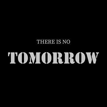 "THERE IS NO TOMORROW | Workout Motivation" Poster for Sale by ...