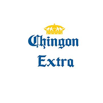 "Chingon Extra" Sticker for Sale by AntonioCreates | Redbubble