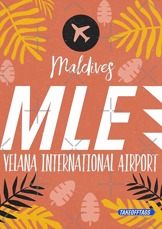 "MLE Male Maldives airport code" by airportstickers K. G. | Redbubble