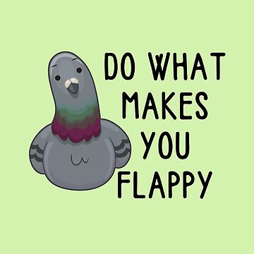 "Do what makes you flappy" Sticker for Sale by FatCatProds | Redbubble