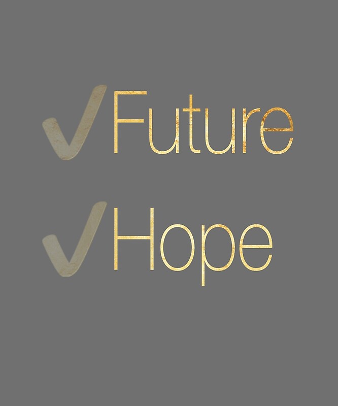 "Future and Hope in Gold" by Stephanie Perry | Redbubble