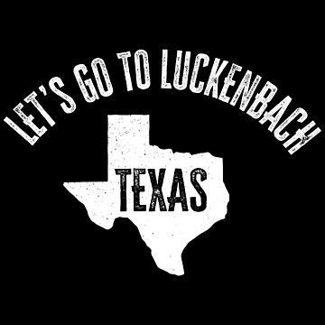 "Luckenbach Texas. Let's go there with Waylon & Willie and the boys ...