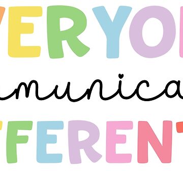 "Everyone communicates differently" Sticker for Sale by radicalbuttons ...