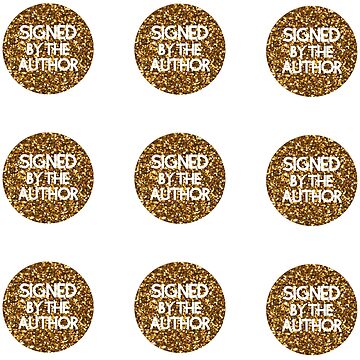 "Signed By The Author- Gold Circle - Stickers For Writers" Sticker for ...