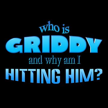 "Hit the Griddy word art - who is griddy and why am I hitting him ...