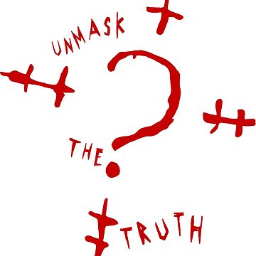 "Unmask the truth" Poster for Sale by dmaliasn45 | Redbubble