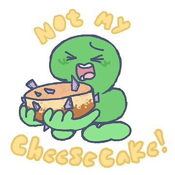 "NOT MY CHEESECAKE! TPOT" Sticker for Sale by GoldfeatherArts | Redbubble
