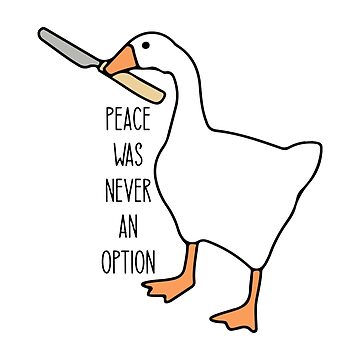 "Peace was never an option - Funny untitled goose game" Poster for Sale ...