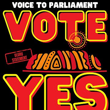 "Indigenous Voice To Parliament - Vote Yes!" Poster for Sale by ...