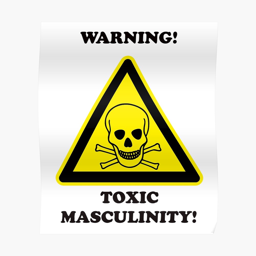 "Warning! Toxic Masculinity! Watery Concepts" Poster by Watery | Redbubble