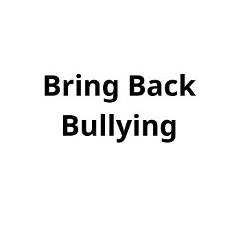 "Bring Back Bullying, Bring Back Bullying Unisex Classic Tee," Sticker ...