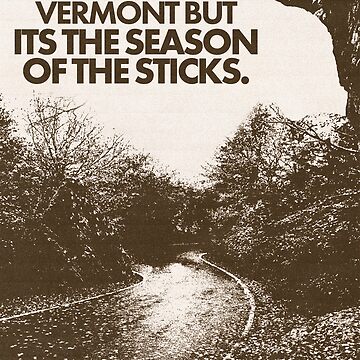 "Stick Season " Sticker for Sale by harrietistired | Redbubble