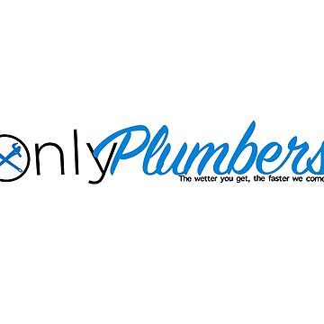 "Only Plumbers" Sticker for Sale by PritableCorp | Redbubble