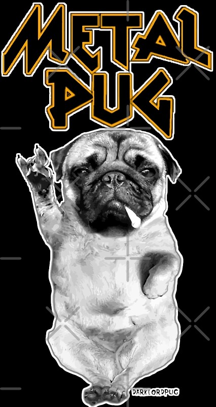 "metal pug" by darklordpug | Redbubble