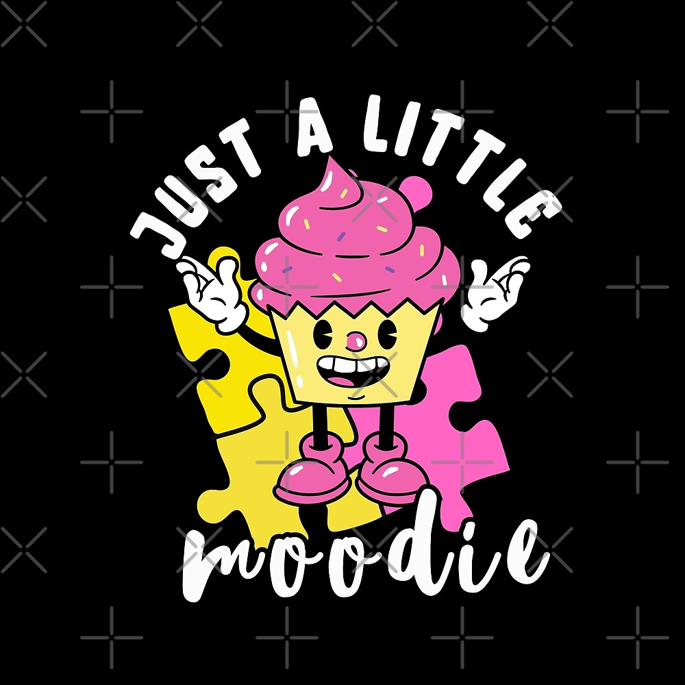 "Just a Little Moodie Funny Typography Quote" by thedazzlingmonk ...