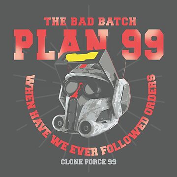 "PLAN 99. THE BAD BATCH." Sticker by Rogue507 | Redbubble