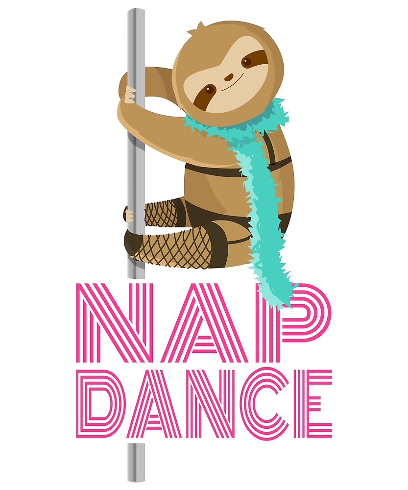 "Funny Nap Dance Neon Sign Cute Sloth Pole Dancer " by Nineteen66 ...